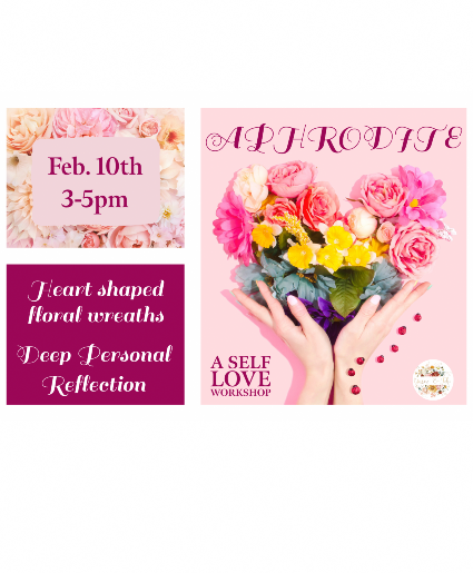 Aphrodite Heart Wreath & Self Love Workshop Workshop in Klamath Falls ...