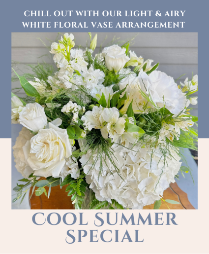 Cool Summer SPECIAL SALE in Brenham, TX - BRENHAM WILDFLOWERS FLORIST